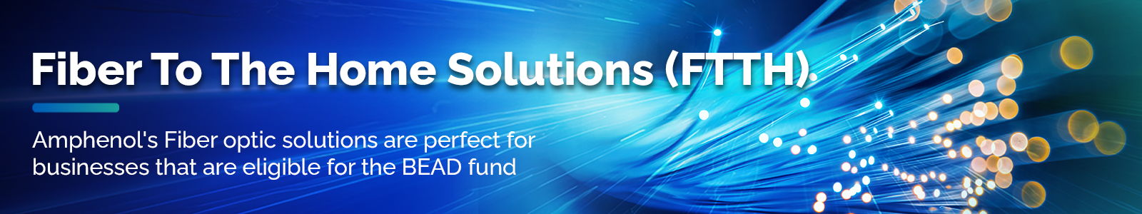 Fiber To The Home Solutions (FTTH) | Amphenol